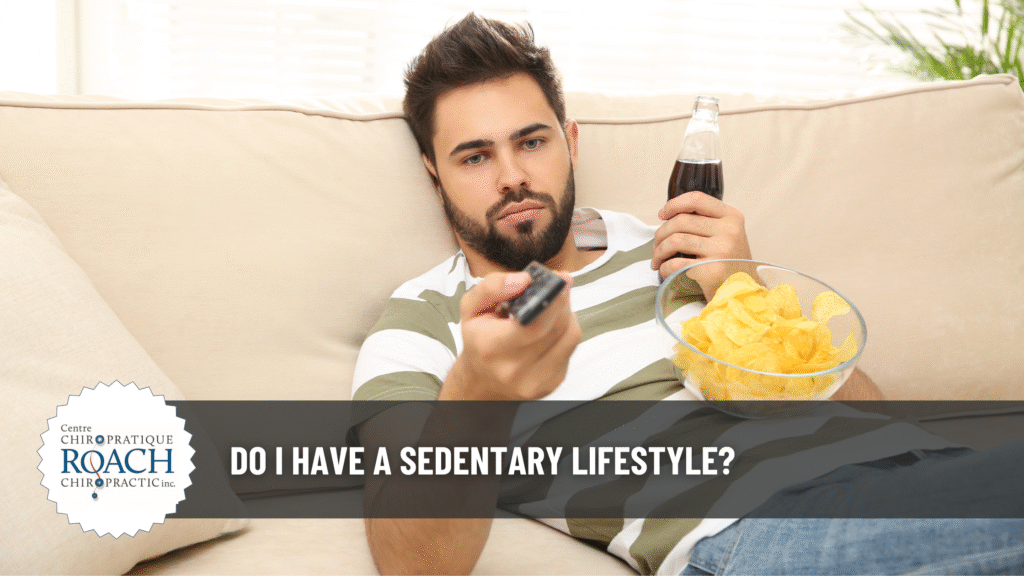 Do I have a Sedentary Lifestyle? - Roach Chiropractic Centre
